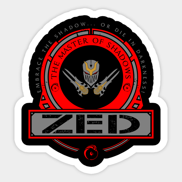 ZED - LIMITED EDITION - League Of Legends - Sticker | TeePublic