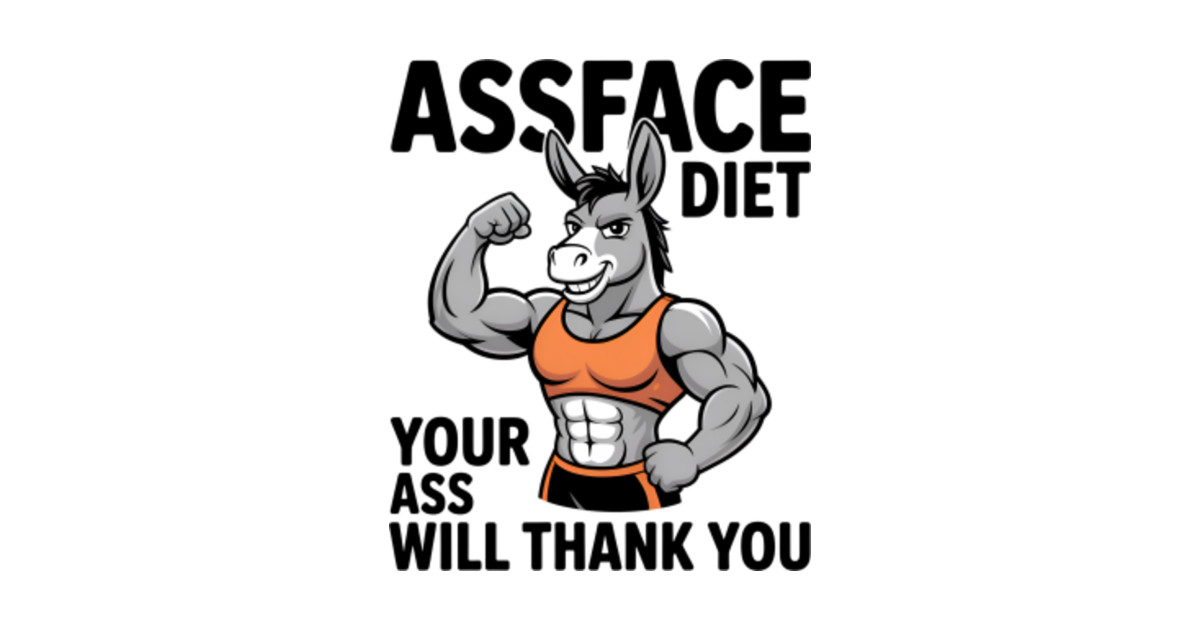 Ripped Donkey Your Ass Will Thank You Funny - Funny Sayings - T-Shirt ...