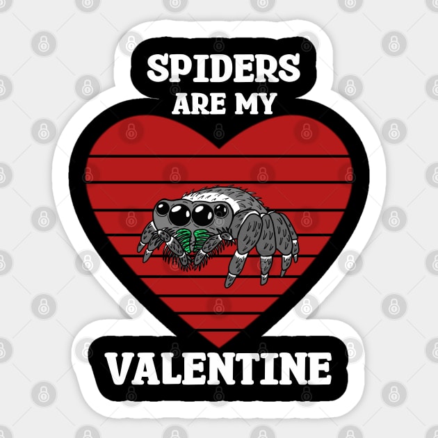 Spiders are my Valentine - Spider - Sticker | TeePublic