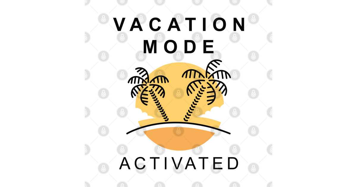 Vacation Mode Activated - Vacation Mode Activated - Sticker | TeePublic