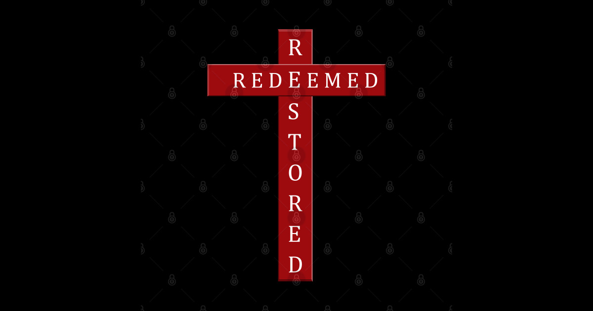 Redeemed and Restored by Jesus at The Cross - Red and White Word Art ...