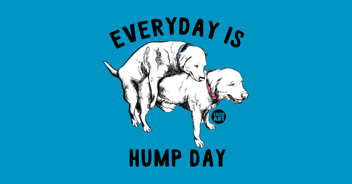 HUMP DAY - Dog - T-Shirt | TeePublic