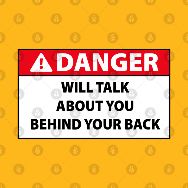Behind Your Back - Warning Signs - T-Shirt | TeePublic