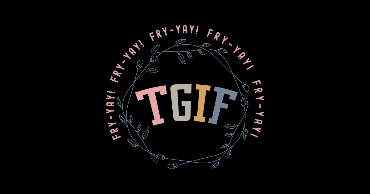 TGIF Teacher - Tgif Teacher - Sticker | TeePublic