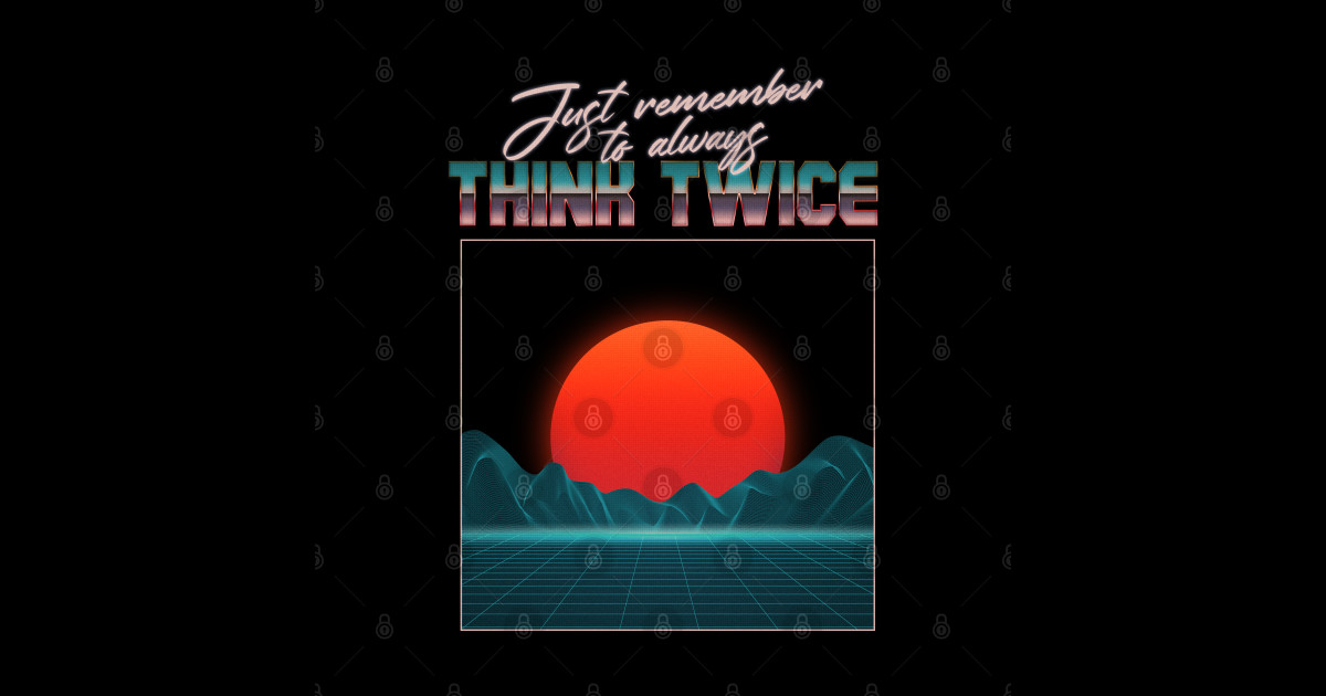 play 80s remember to always think twice - 80s Music Songs - Posters and ...
