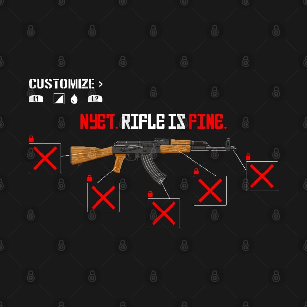 Nyet. Rifle is Fine. - Fps - T-Shirt | TeePublic