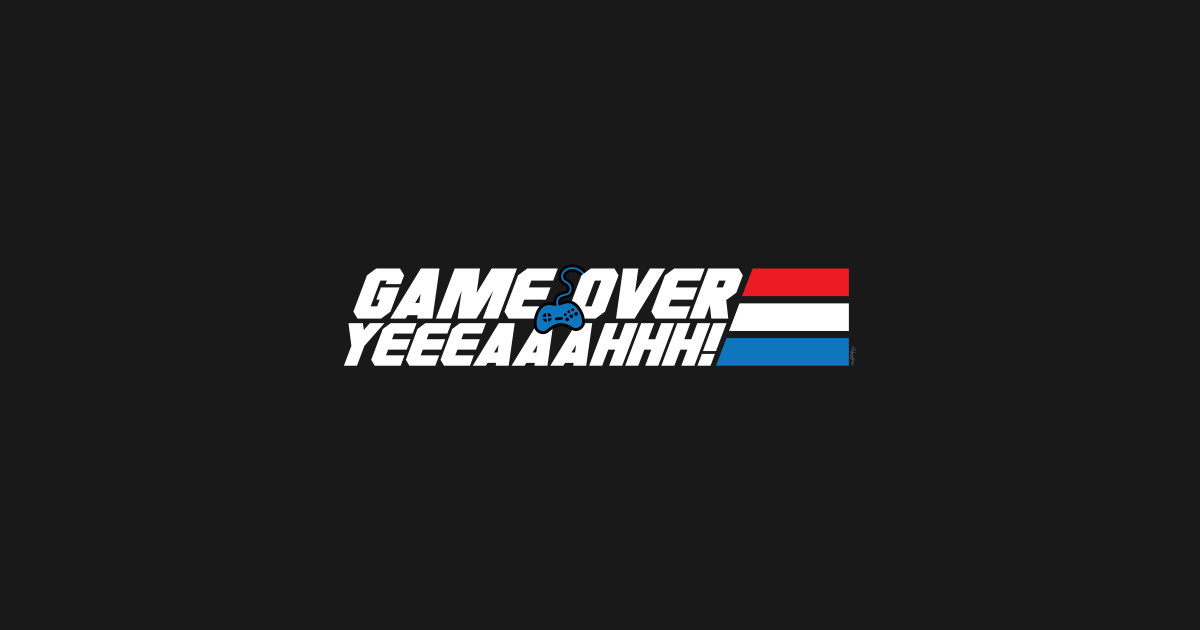 Game Over Yeah! - Military Cartoon - T-Shirt | TeePublic