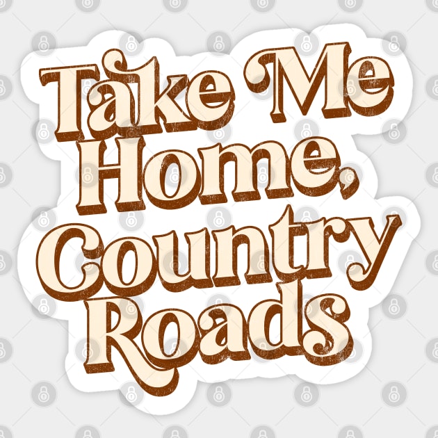 Take Me Home, Country Roads - John Denver - Sticker | TeePublic
