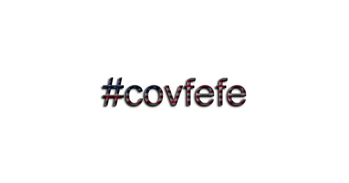 #covfefe - Covfefe Meme - T-Shirt | TeePublic