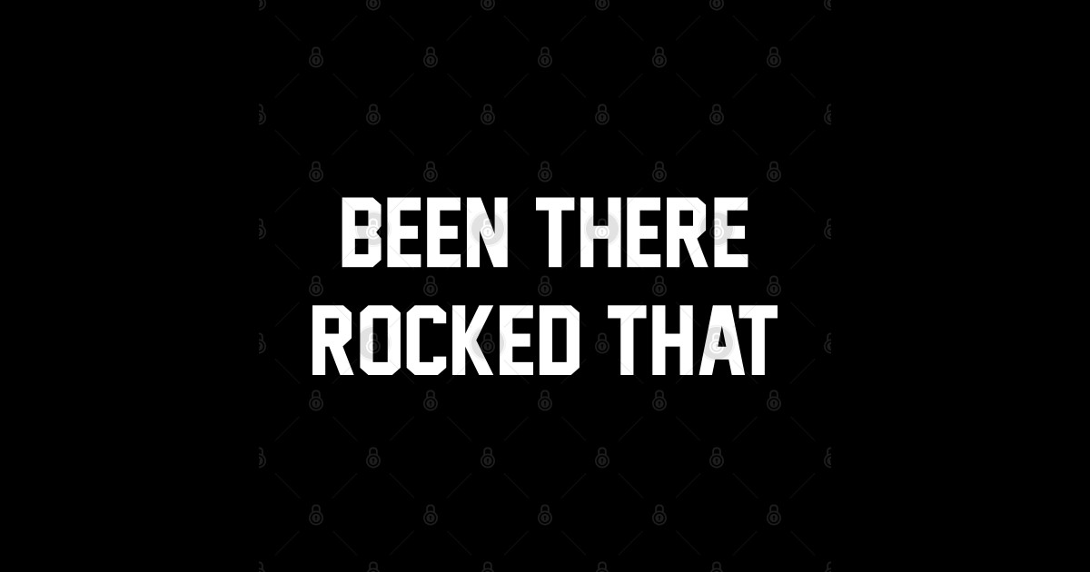Been There Rocked That - Party - Sticker | TeePublic