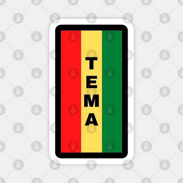 Tema City in Ghana Flag Colors Vertical - Ghana Flag - Magnet | TeePublic