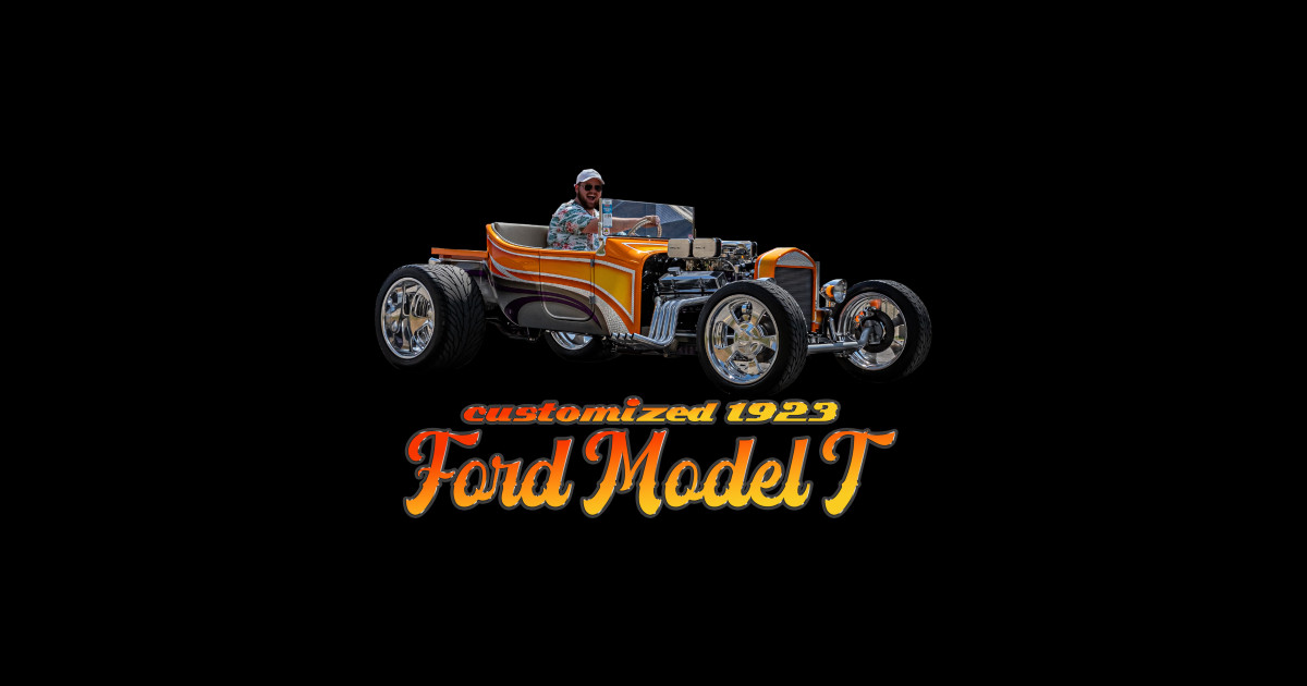 Customized 1923 Ford Model T - 1923 Ford Model T - Posters and Art ...