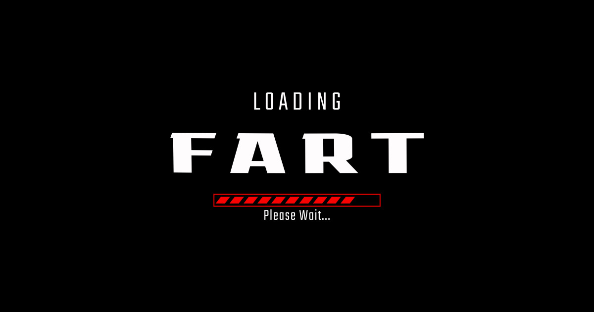 FART LOADING - Humor - Sticker | TeePublic
