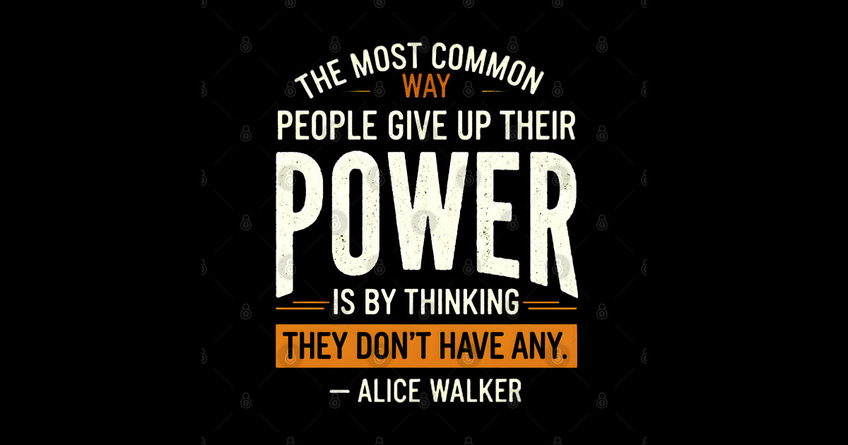 people give up their power, Alice Walker - Black History - Sticker ...