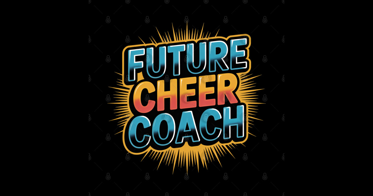 Future Cheer Coach - Cheerleading - Sticker | TeePublic
