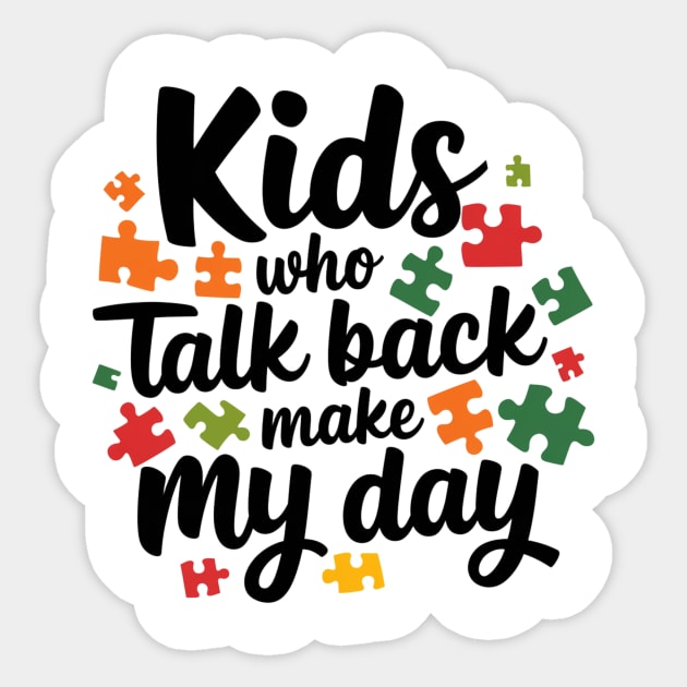 Kids Who Talk Back Make My Day Speech Therapy - Kids Who Talk Back Make ...