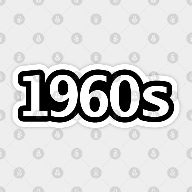 1960s White Text Typography - 1960s - Sticker | TeePublic