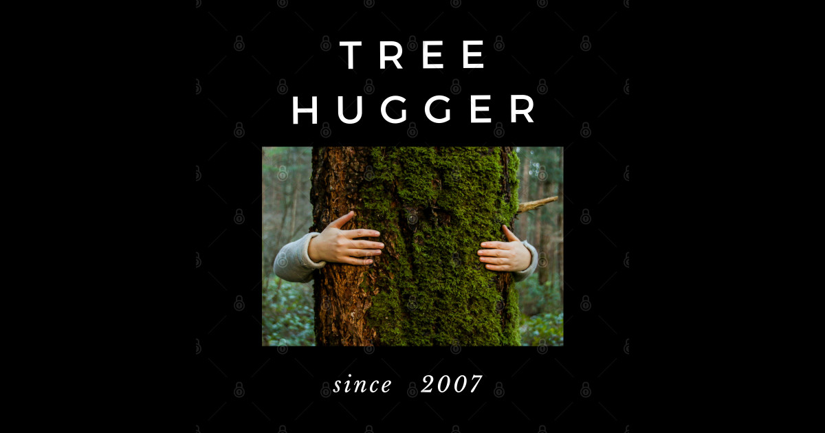 Tree Hugger Since 2007 - Environmentalist Plants Lover 2007 - T-Shirt ...