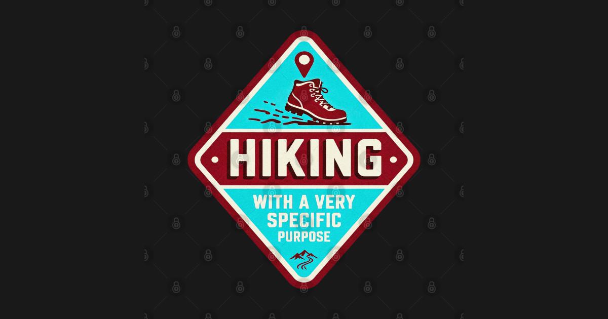 Hiking With a Very Specific Purpose – Retro Outdoor Warning Sign ...