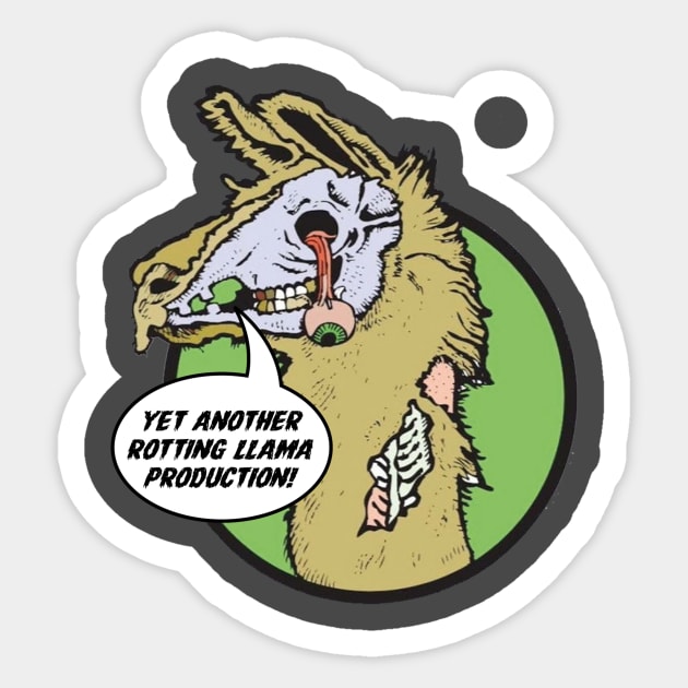 ROTTING LLAMA PRODUCTION - Rotting Llama - Sticker | TeePublic