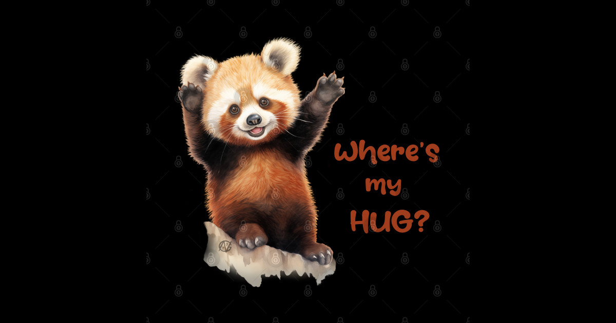 Where's my HUG? Red Panda - Hug Me Now - Sticker | TeePublic