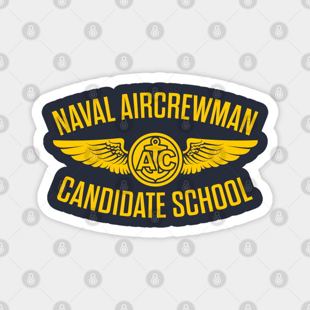 Naval Aircrewman Candidate School - Naval Aircrewman - Magnet | TeePublic