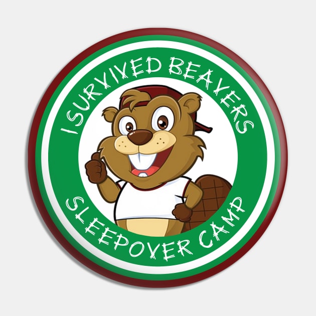 Beaver or Scouter Sleepover Survivor - Beavers - Pin | TeePublic
