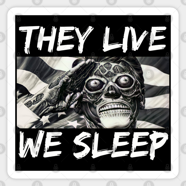 They Live We Sleep Flag - They Live - Sticker | TeePublic