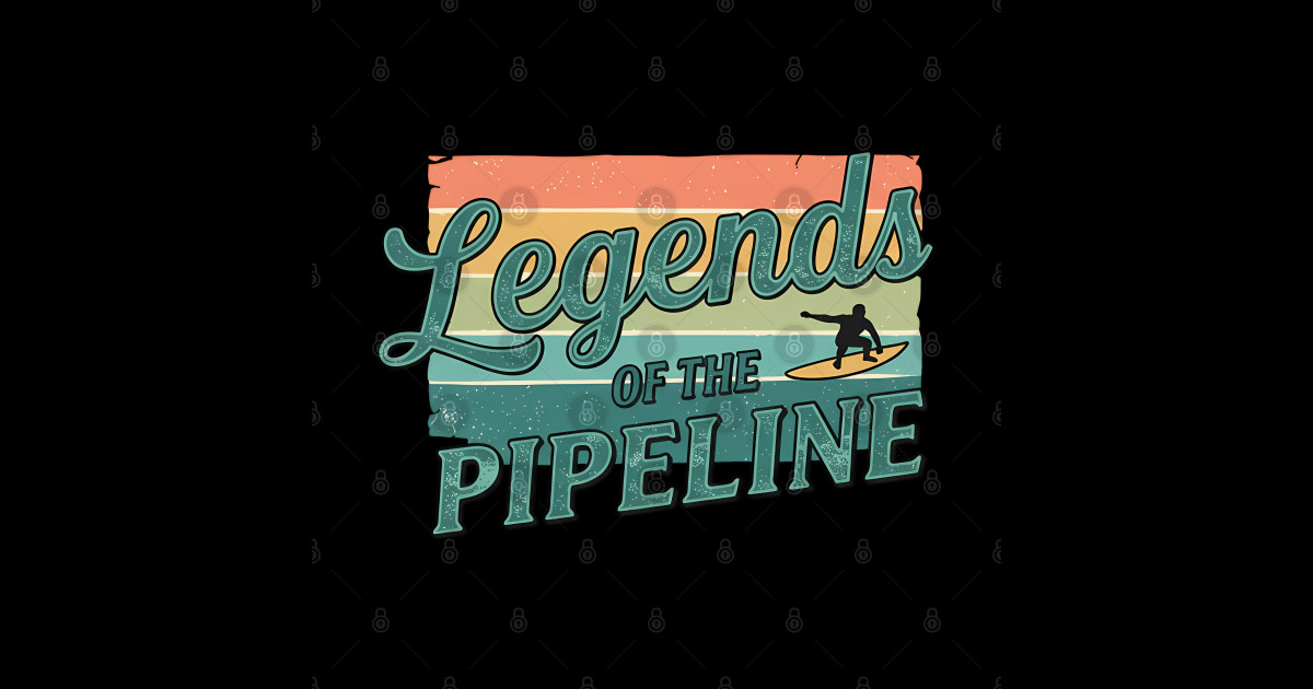 Legends of The Pipeline. - Legends Of The Pipeline - Sticker | TeePublic