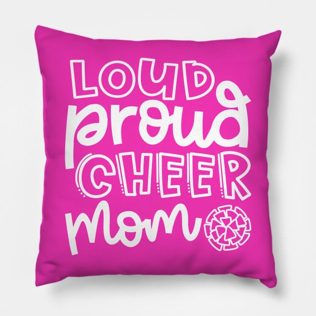 Loud Proud Cheer Mom Cheerleader Cute - Cheerleader Mom - Pillow ...