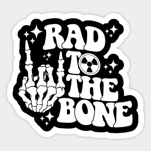 Rad To The Bone Radiology Skeleton X-Ray Radiology Nurse - Rad To The ...