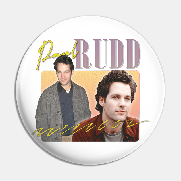 Paul Rudd -------- 90s Style Fan Design - Paul Rudd - Pin | TeePublic