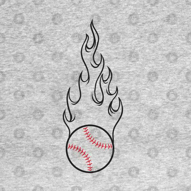 Baseball on Fire - Baseball Design - T-Shirt | TeePublic