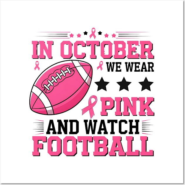 Football Season Meets Pink Season—In October We Wear Pink and Watch ...