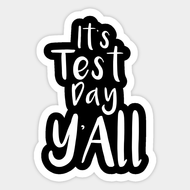 Test day - Test Day - Sticker | TeePublic