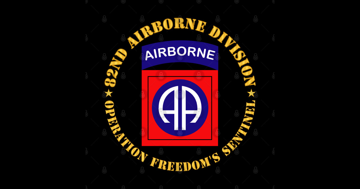 82nd Airborne Division - Operation Freedoms Sentinel - 82nd Airborne ...