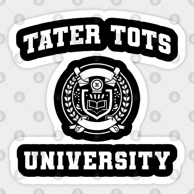 Tater Tots Text College University Type Tater Tots Quote T-Shirt ...