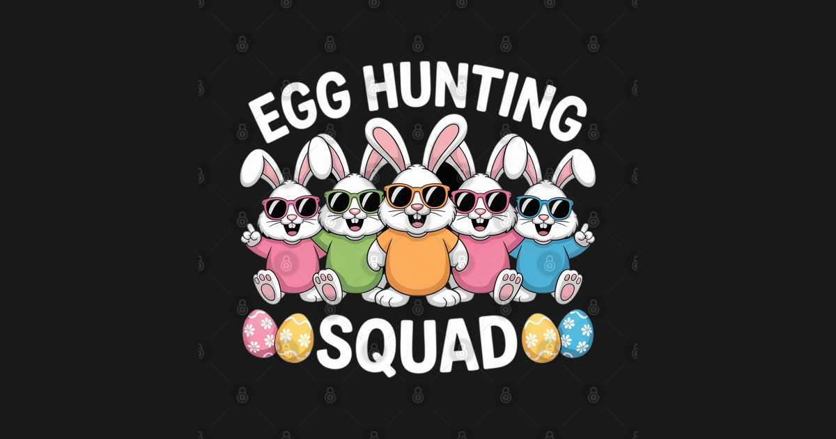 Cool Rabbit Egg Hunting Squad For Easter Crew - Cool Rabbit Egg Hunting ...