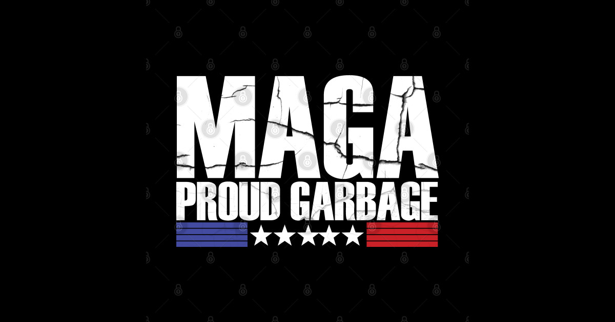 Proud MAGA Garbage Trump Supporter - Proud Maga Garbage - Sticker ...