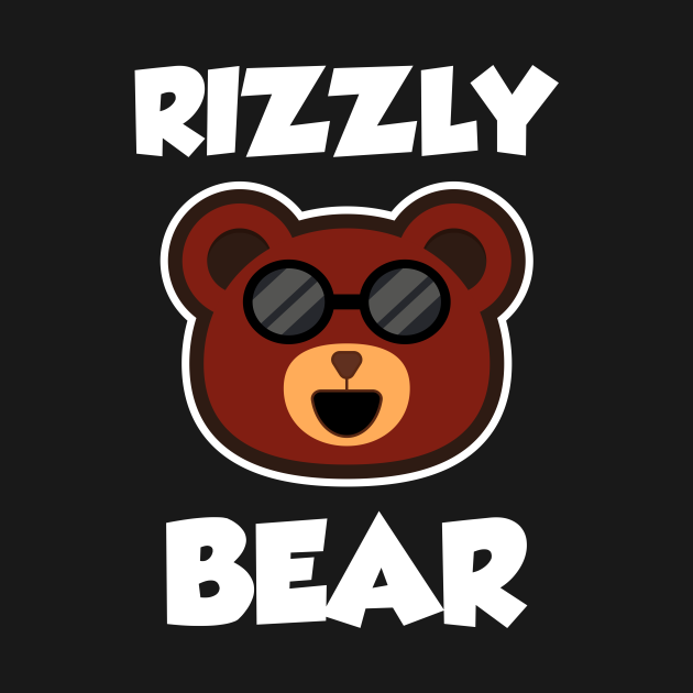 RIZZLY BEAR - Rizz - T-Shirt | TeePublic