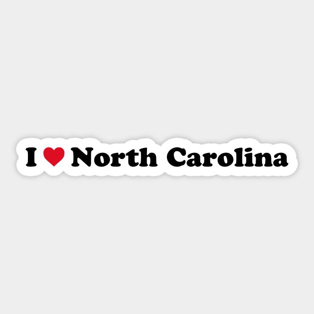I Love North Carolina - I Love North Carolina - Sticker | TeePublic