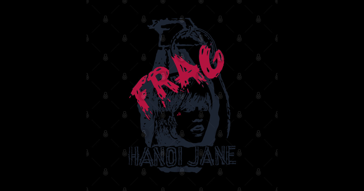 FRAG Jane Fonda Hanoi Vintage War Design - Jane Fonda - Sticker | TeePublic
