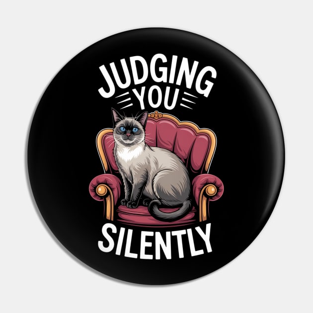 Judging You Silently Siamese Cat - Judging You Silently Siamese Cat - Pin | TeePublic