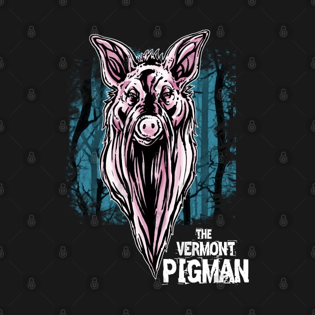 The Vermont Pigman - Pigman - T-Shirt | TeePublic