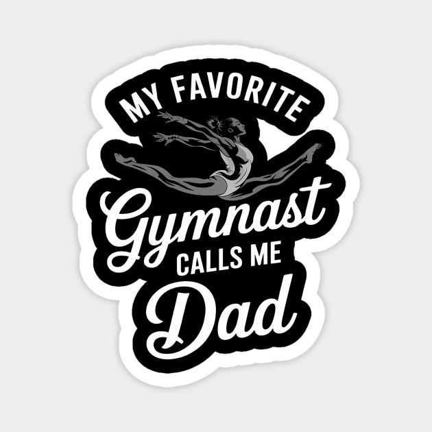 My Favorite Gymnast Calls Me Dad Mat Sports Gymnastics - My Favorite ...