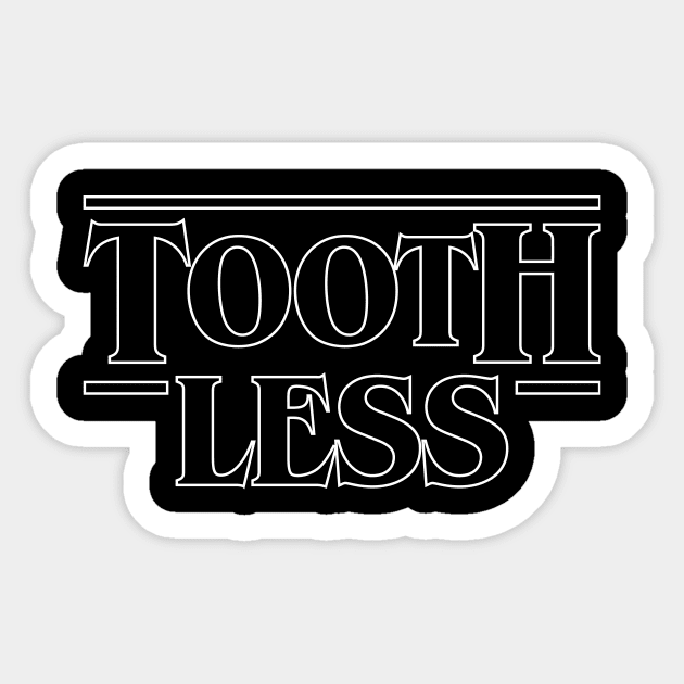 Stranger Toothless - Stranger Things - Sticker | TeePublic