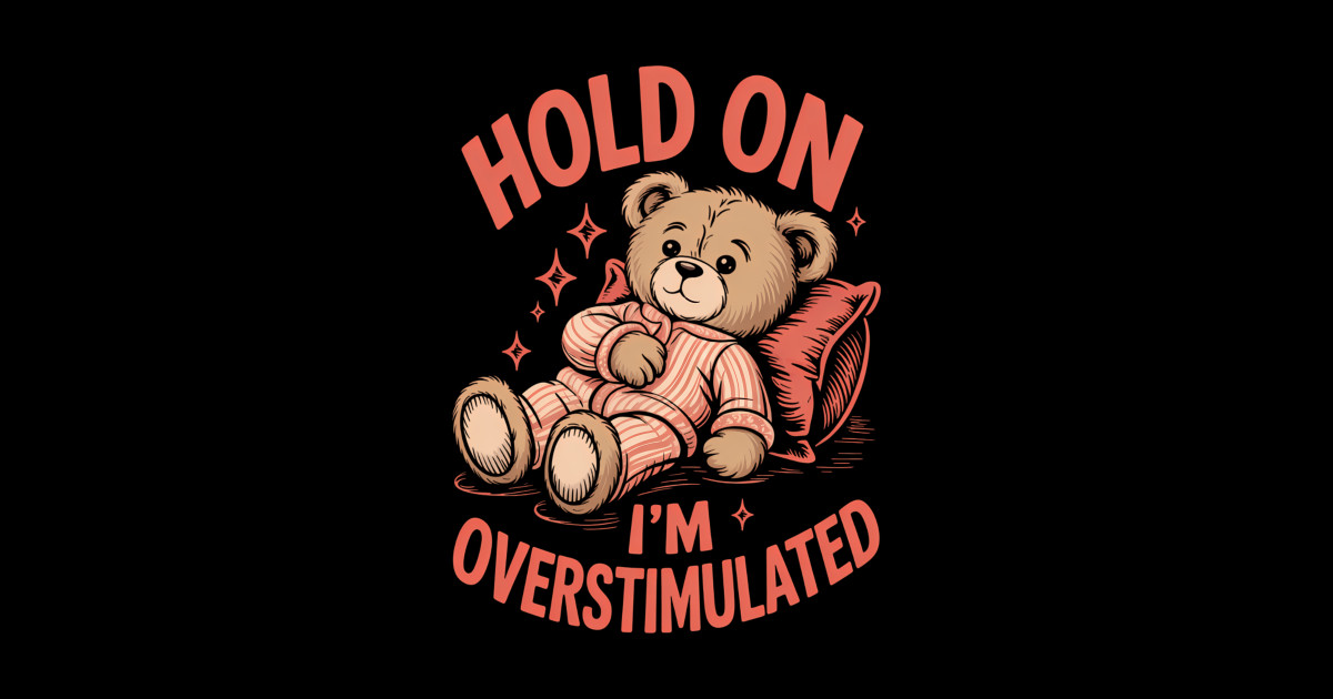 Overstimulated Meme Funny Mental Health - Overstimulated Meme Funny ...