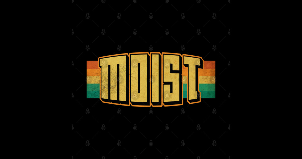 Moist, Worst Word Ever - Moist - Sticker | TeePublic