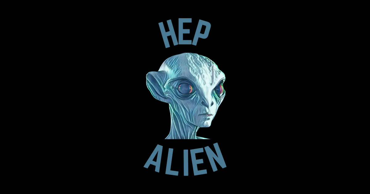 Hep Alien Logo - Hep Alien Members - Posters and Art Prints | TeePublic