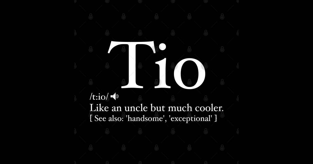Tio Definition Funny Father's Day Design For Spanish Uncle - Tio ...